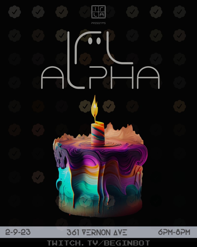 IRL Alpha Anniversary 🔥
